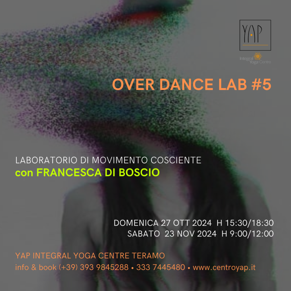 OVER DANCE LAB #6 con FRANCESCA DI BOSCIO – YAP Integral Yoga Centre